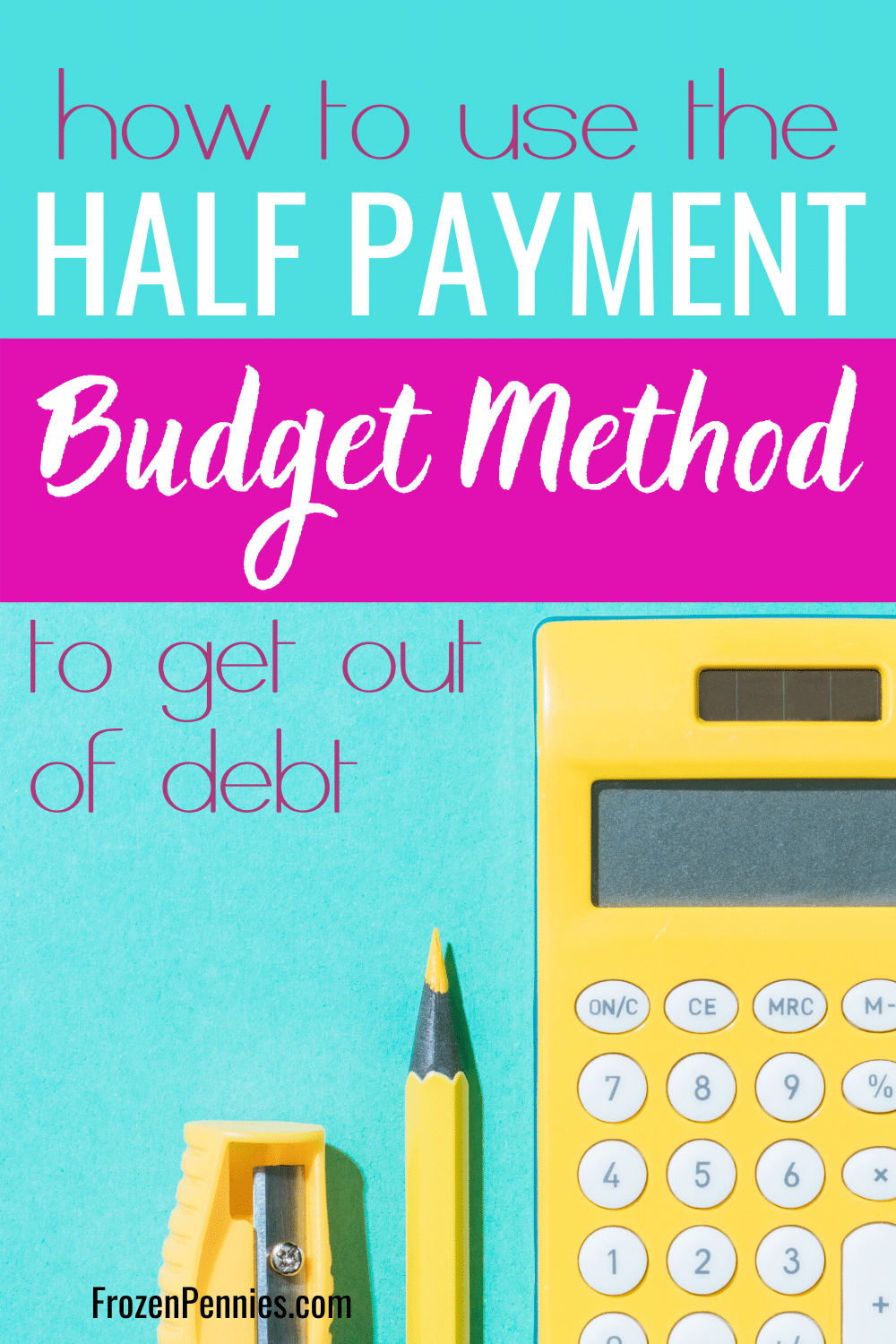 Living Paycheck to Paycheck? Try This Half Payment Hack! - Frozen Pennies